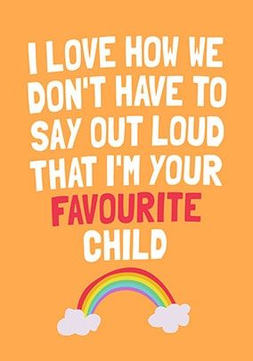 I'm Your Favourite Child Personalised Card | Funky Pigeon