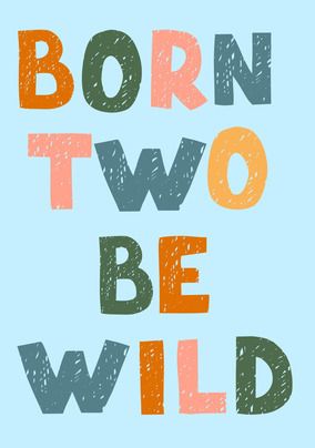 Born two be Wild Birthday Card | Funky Pigeon