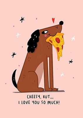 Cheesy But I Love You So Much Card | Funky Pigeon