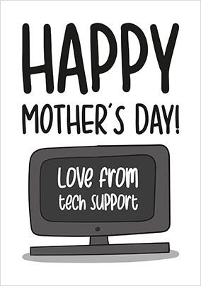 Tech Support Mothers Day Card | Funky Pigeon